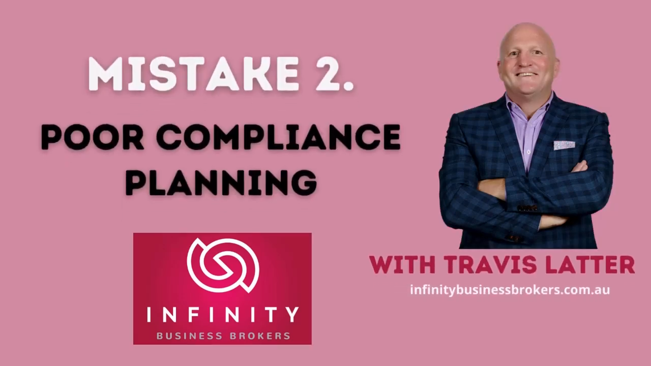 Mistakes Vendors Make - Poor Compliance Planning - Infinity Business Brokers